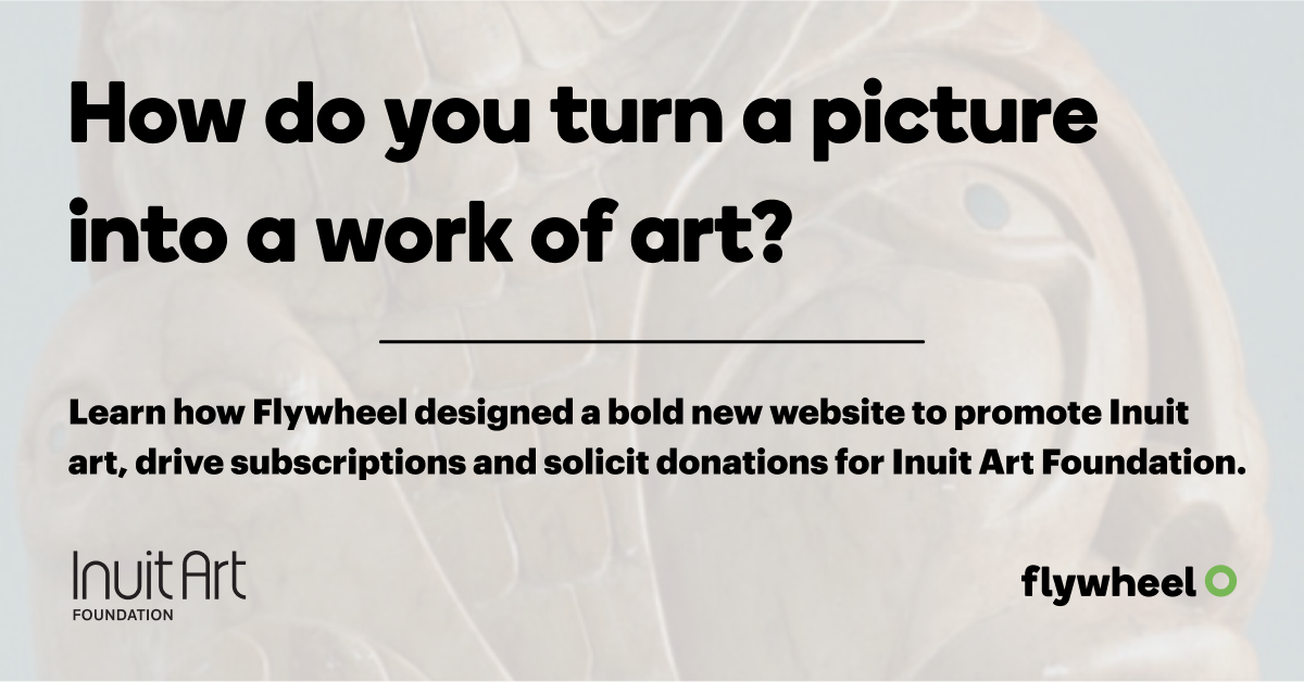 Flywheel Strategic | Inuit Art Foundation