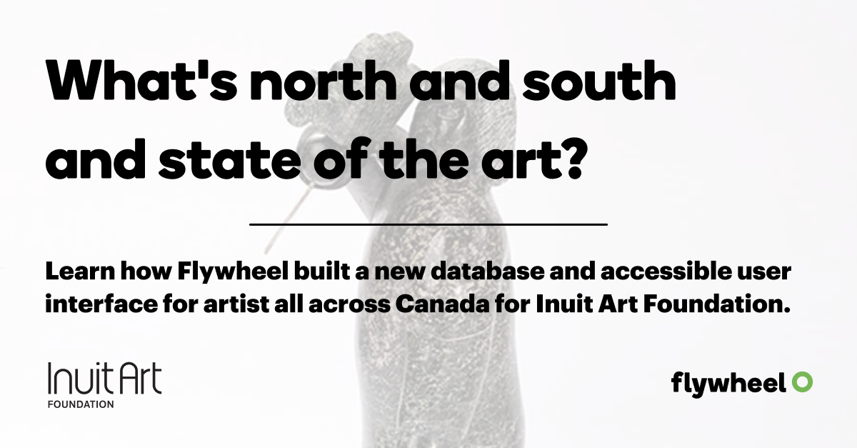 Flywheel Strategic | Inuit Art Foundation